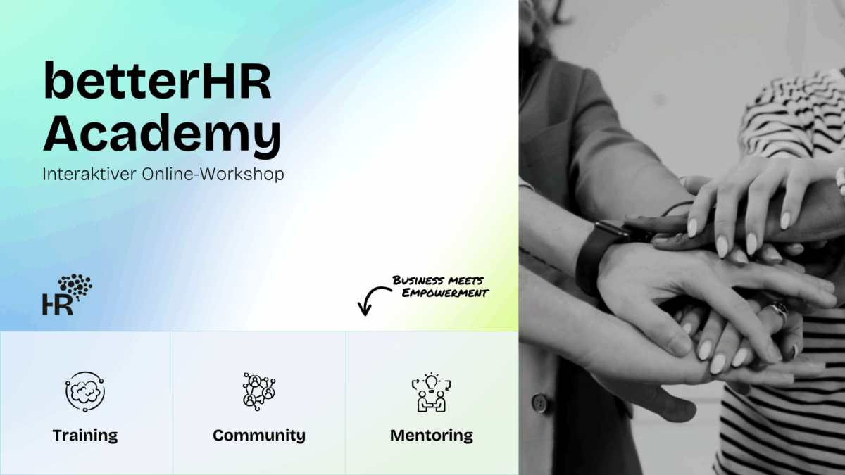 HR im Wandel: Strategien & Tools für erfolgreiche Veränderung – Workshop der betterHR Academy ...